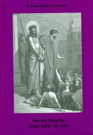 Von der Hingabe seiner selbst an Gott | Sarto Verlag