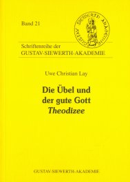 Die Übel und der gute Gott. Theodizee | Sarto Verlag